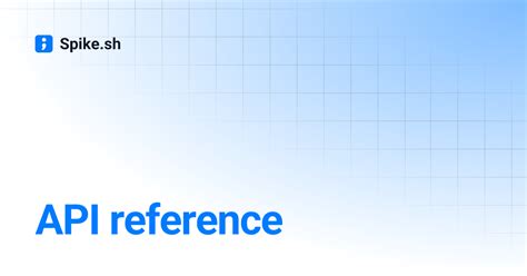 api reference spike sh