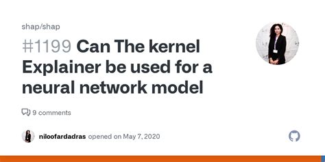 Can The Kernel Explainer Be Used For A Neural Network Model · Issue