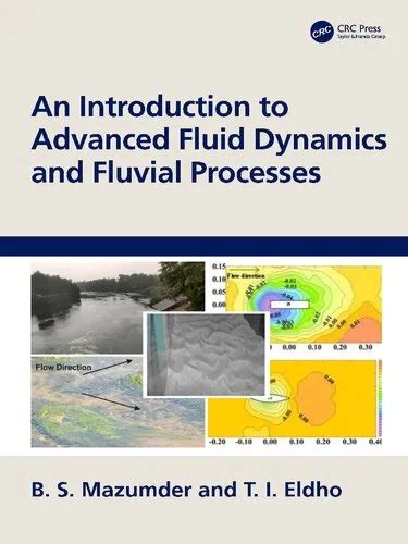 An Introduction To Advanced Fluid Dynamics And Fluvial Processes