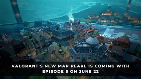 Valorant S New Map Pearl Is Coming With Episode 5 On June 22 KeenGamer