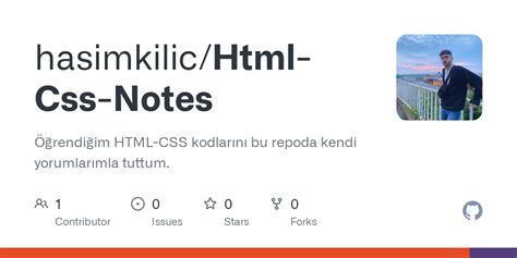 Github Hasimkilichtml Css Notes Öğrendiğim Html Css Kodlarını Bu