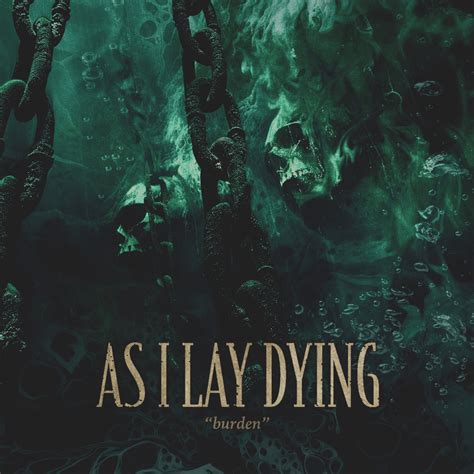 As I Lay Dying Burden Lyrics Genius Lyrics