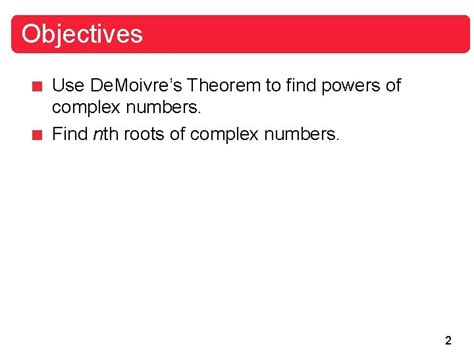Objectives Use De Moivres Theorem To Find