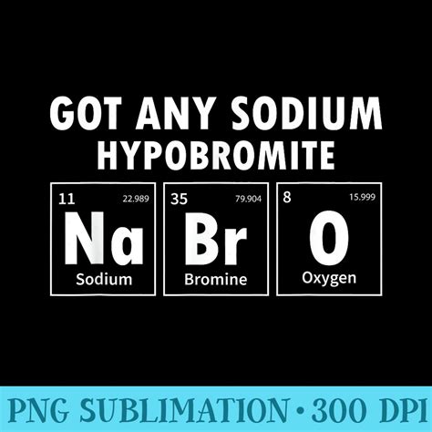 Science Chemistry Got Any Sodium Hypobromite Nabro High Qu Inspire