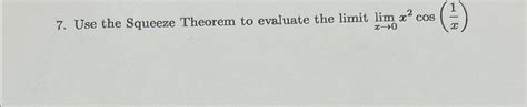 Solved Use The Squeeze Theorem To Evaluate The Limit Chegg