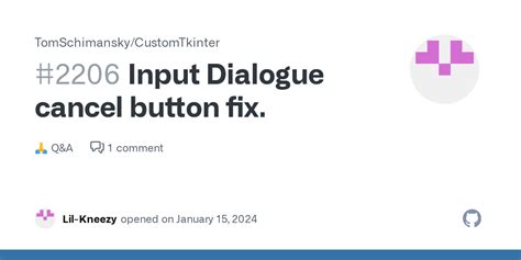 Input Dialogue Cancel Button Fix · Tomschimansky Customtkinter · Discussion 2206 · Github