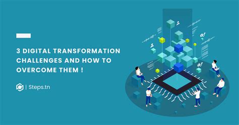 3 Digital Transformation Challenges How To Overcome Them STEPS
