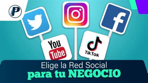 Elige La Red Social Para Tu Negocio Proyecta