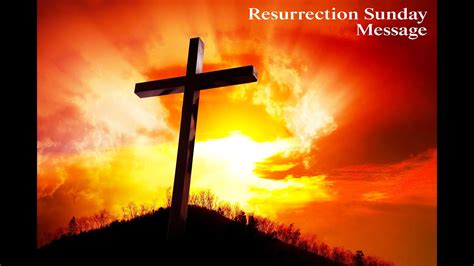 Resurrection Sunday Message Youtube