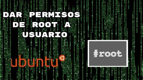 Cómo otorgar privilegios de root a un usuario en Linux