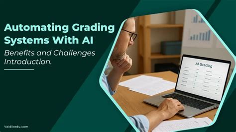 Automating Grading Systems With Ai Benefits And Challenges Vaidik