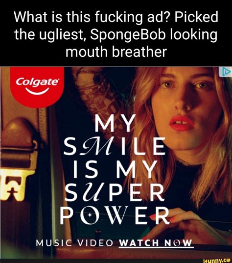 What Is This Fucking Ad Picked The Ugliest Spongebob Looking Mouth