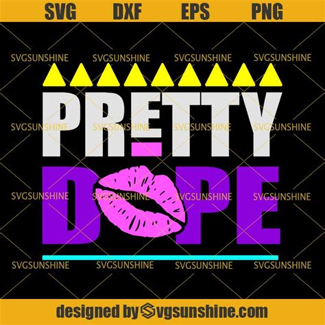 Pretty Dope Svg Black Women Are Dope Svg Black Girl Magic Svg
