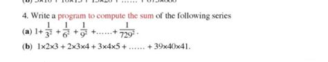 Solved Write A Program To Compute The Sum Of The Chegg