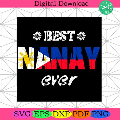 Best Nanay Ever Filipino Mother Svg Mothers Day Svg Nanay Svg