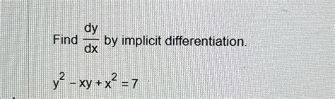 Solved Find Dydx ﻿by Implicit Differentiationy2 Xyx27