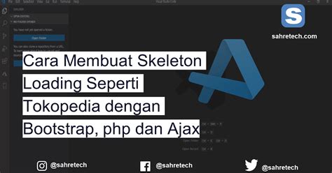 Cara Membuat Skeleton Loading Seperti Tokopedia Dengan Bootstrap Php