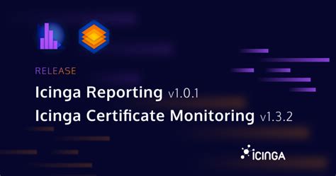 Releasing Icinga Reporting V101 And Icinga Certificate Monitoring V132