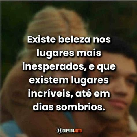 Frases do Filme Por Lugares Incríveis Querido Jeito Citações