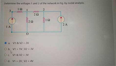 Determine The Voltages 1 And 2 Of The Network In Fig By Nodal Analysis