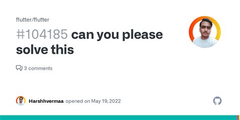 Can You Please Solve This Issue Flutter Flutter Github