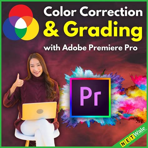 Color Correction Grading With Adobe Premiere Pro Course Netwale