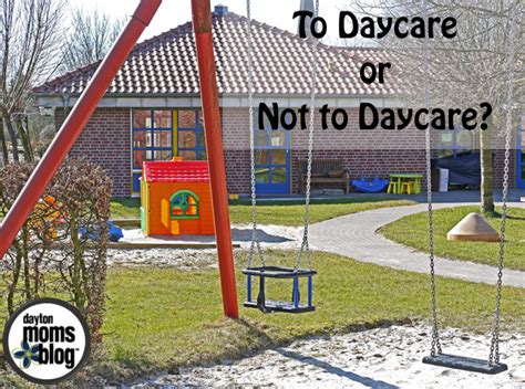 To Daycare Or Not To Daycare