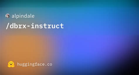Alpindaledbrx Instruct · Hugging Face