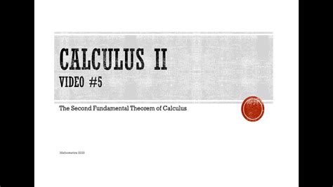 Calculus 2 The Second Fundamental Theorem Of Calculus Youtube
