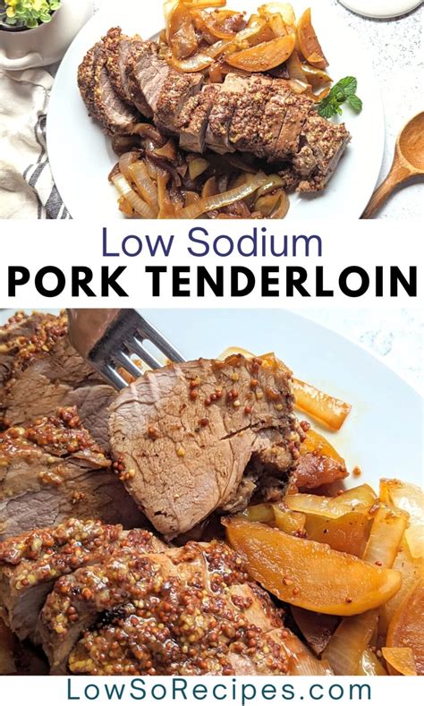 Low Sodium Pork Tenderloin Recipe Low So Recipes