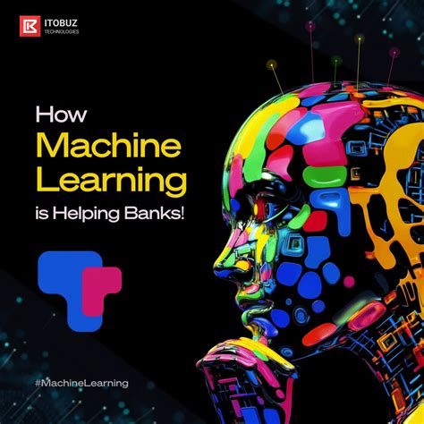 Itobuz Technologies On Linkedin Machinelearning Bankinginnovation