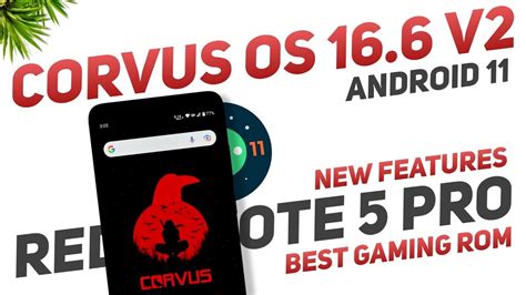 Redmi Note 5 Pro Corvus OS 16 6 V2 Android 11 Update Best Gaming