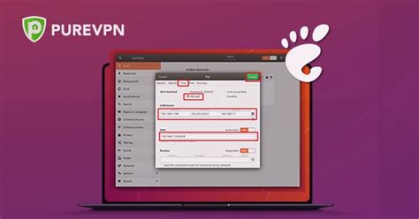 How To Assign A Static IP In GNOME PureVPN Blog