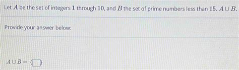 Solved Let A Be The Set Of Integers 1 Through 10 And B The Set Of
