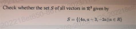 Solved Check Whether The Set S Of All Vectors In R Given Chegg Com
