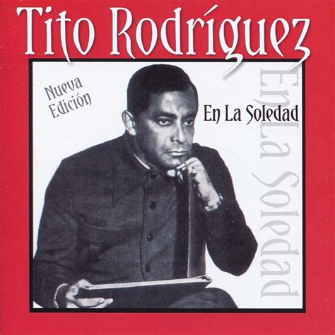 El Milagro De Tu Amor Tito Rodríguez Song Lyrics Music Videos