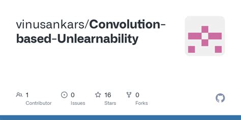 Github Vinusankarsconvolution Based Unlearnability