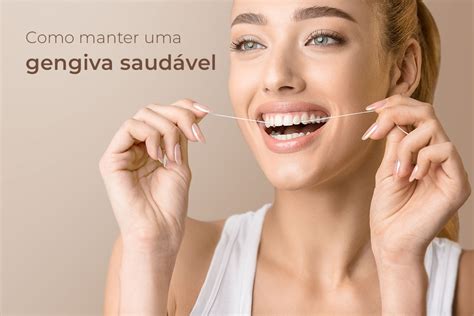Como Manter A Gengiva Saudável