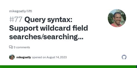 Query Syntax Support Wildcard Field Searches Searching Across All