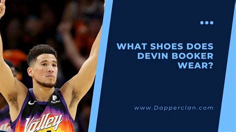 What Shoes Does Devin Booker Wear Dapperclan