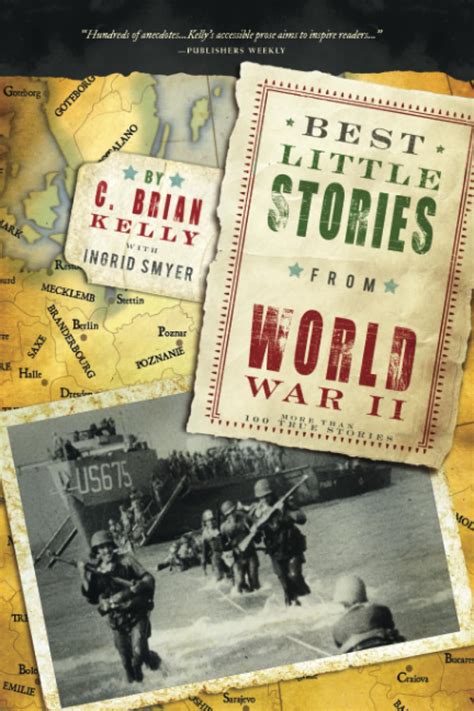 Best Little Stories From World War Ii More Than 100 True Stories