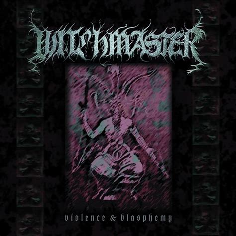 Witchmaster Violence And Blasphemy Cd