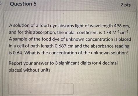 Solved A Solution Of A Food Dye Absorbs Light Of Wavelength Chegg