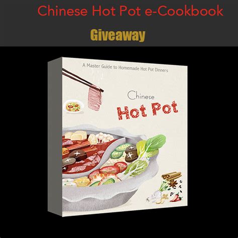 Chinese Hot Pot E Cookbook Introduction And Giveaway Closed China