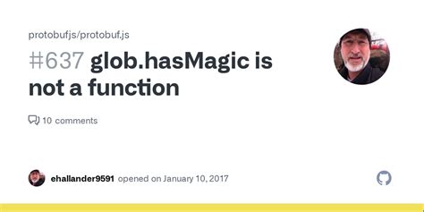 glob hasmagic is not a function · issue 637 · protobufjs protobuf js