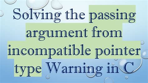 Solving The Passing Argument From Incompatible Pointer Type Warning In C Youtube