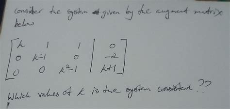 Solved Consider The Systen Given By The Augment Matrix
