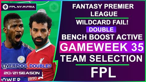 Fpl Gameweek 35 Team Selection Bench Boost Time Fantasy Premier