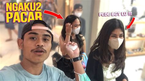 Ngaku Pacar Cewek Gak Kenal Pede Banget Lu Haha Youtube