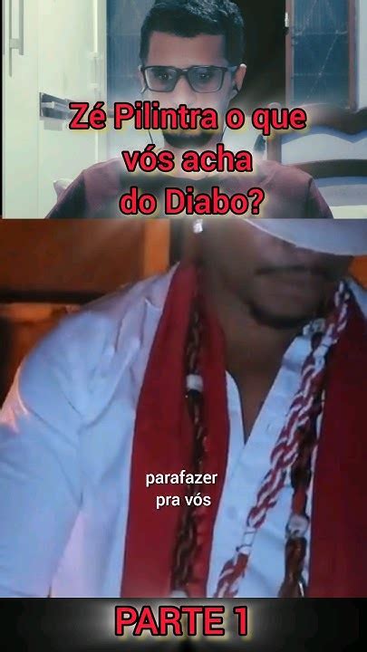 Zé Pilintrao Que Vós Acha Do Diabo Mestre Jonanshorts Youtube
